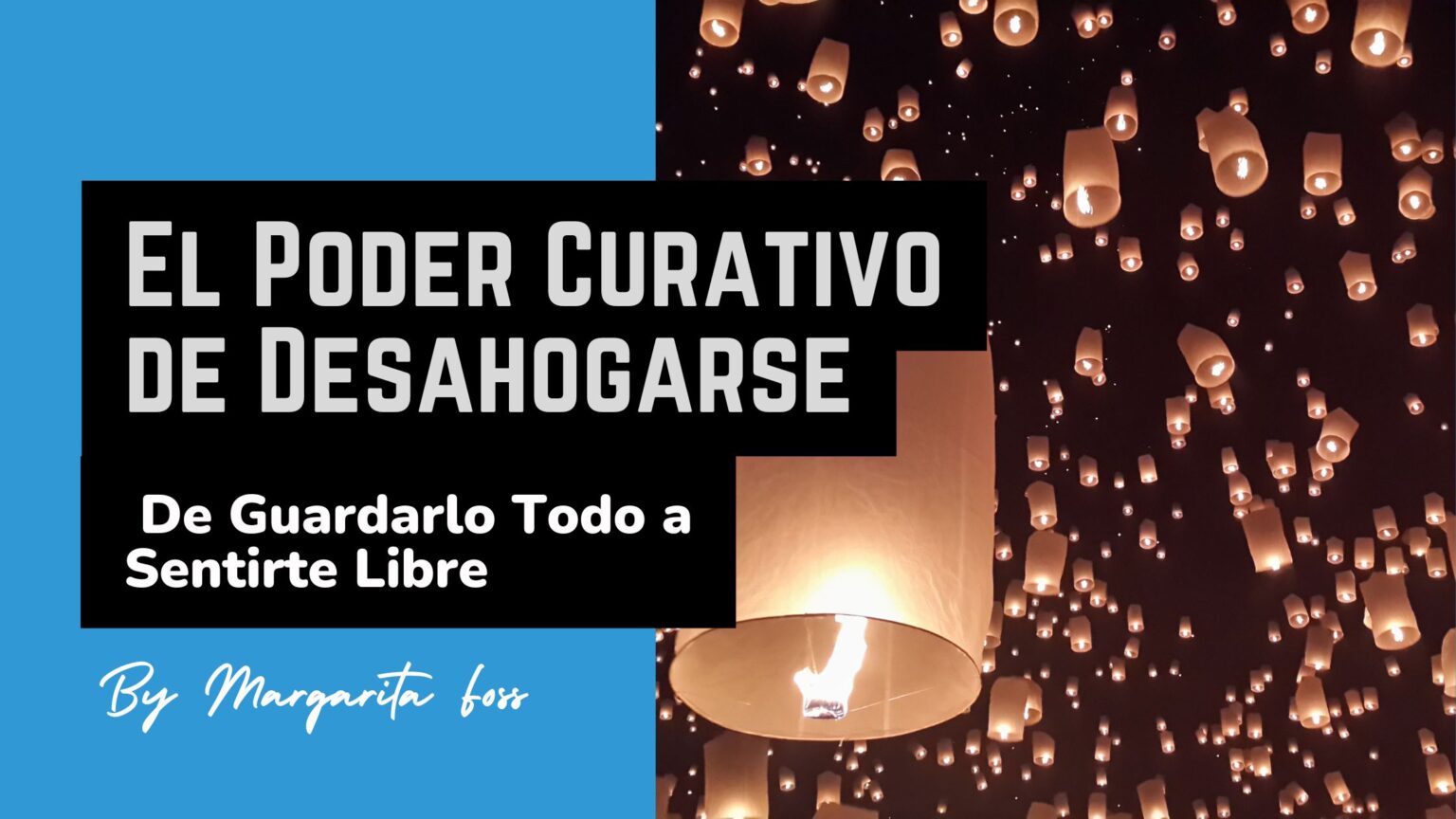 El Poder Curativo de Desahogarse: De Guardarlo Todo a Sentirte Libre ...